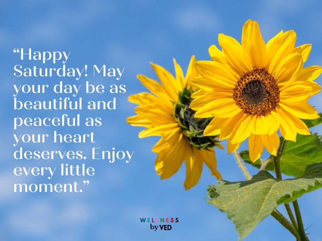42 Motivational Happy Saturday Images with Blessings - Wellness by Ved