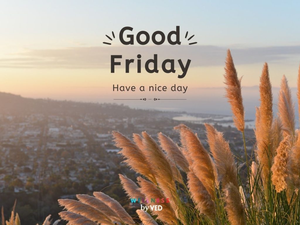 44 Motivational Happy Friday Images with Blessings - Wellness by Ved