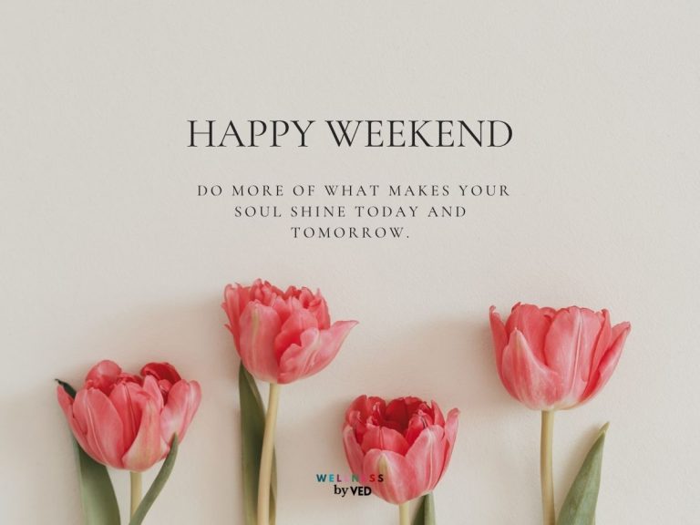 70+ Best Happy Weekend Images with Messages - Wellness by Ved