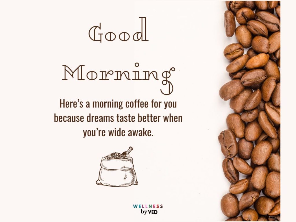 40+ Best Good Morning Coffee Images with Messages! - Wellness by Ved