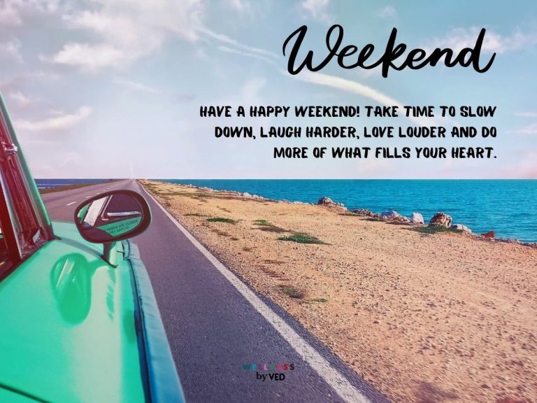 70+ Best Happy Weekend Images with Messages - Wellness by Ved