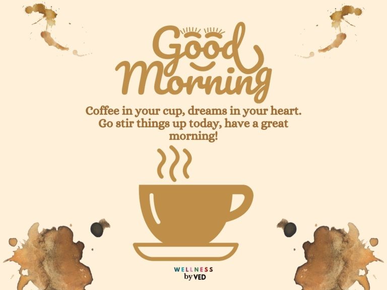 40+ Best Good Morning Coffee Images with Messages! - Wellness by Ved