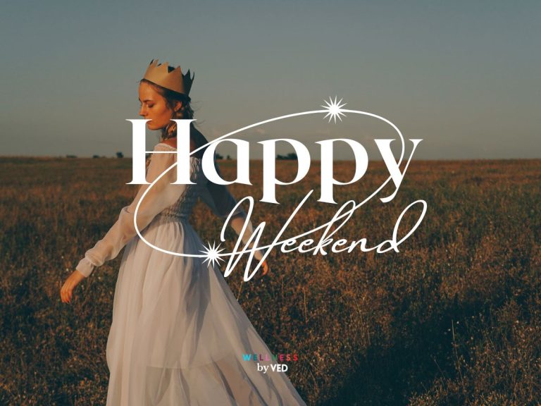 70+ Best Happy Weekend Images with Messages - Wellness by Ved