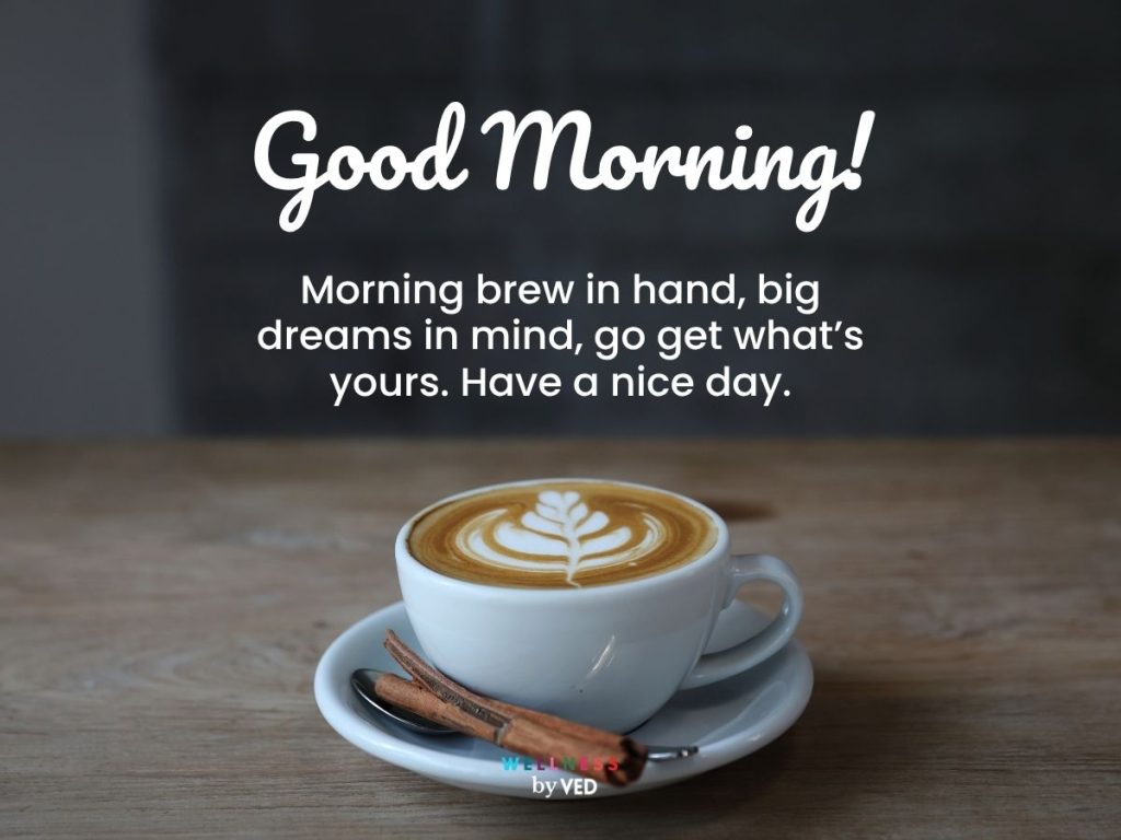 40+ Best Good Morning Coffee Images with Messages! - Wellness by Ved