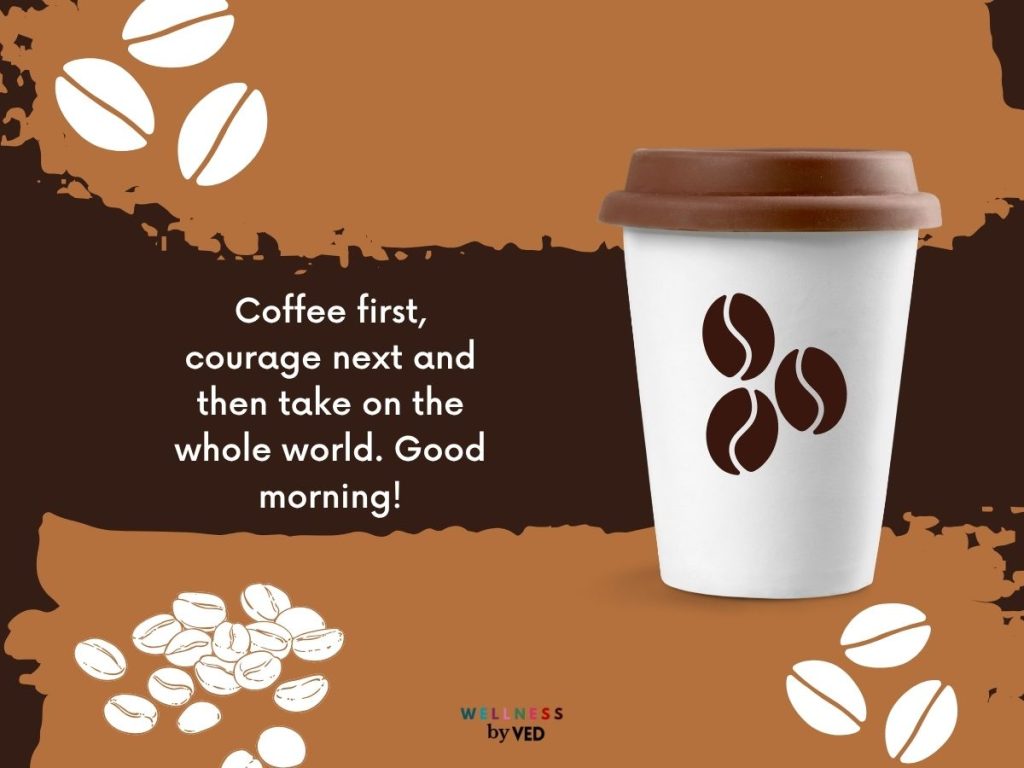 40+ Best Good Morning Coffee Images with Messages! - Wellness by Ved